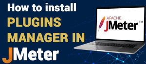 JMeter Plugin Manager | How to Install and Use Plugins in JMeter - Quantum Computing